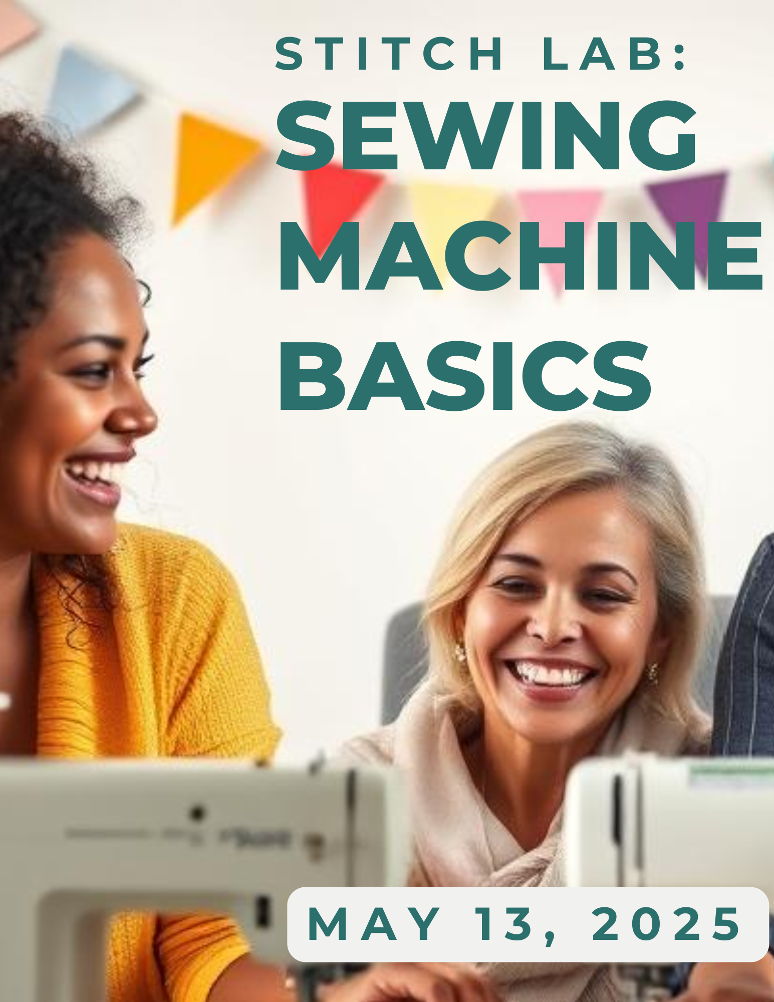 Stitch Lab: Sewing Machine basics, May 13, 2025